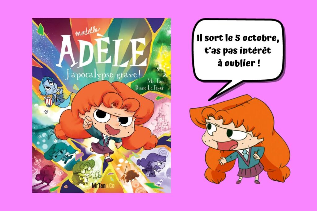 Un nouveau tome de Mortelle Adèle sort très bientôt : notez la date